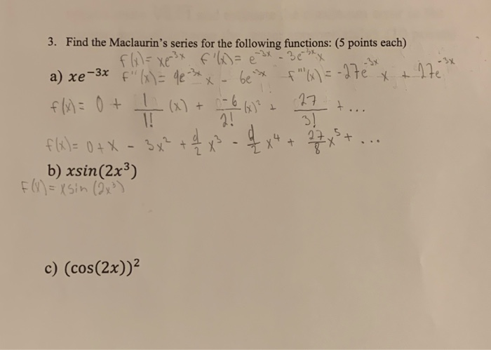 Solved 3. Find the Maclaurin's series for the following | Chegg.com