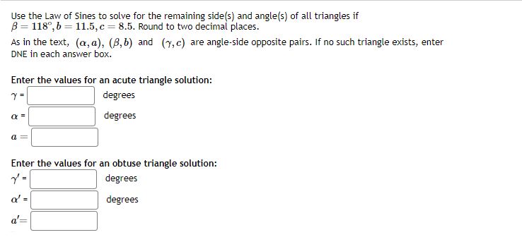 Solved Use the Law of Sines to solve for the remaining | Chegg.com