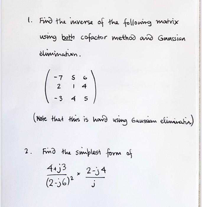 Solved 1. Find the inverse of the following matrix using | Chegg.com
