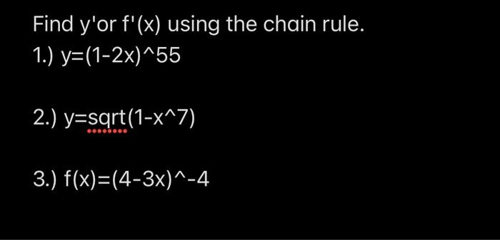 Solved Find y′ or f′(x) using the chain rule. 1.) | Chegg.com