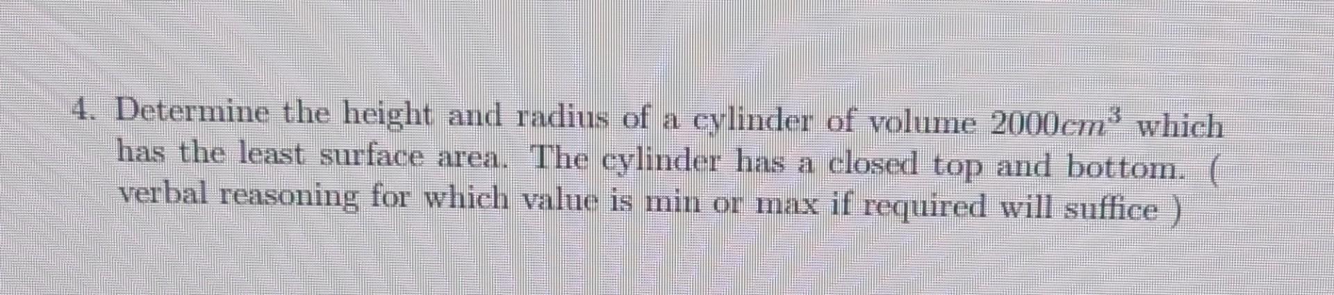 Solved 4. Determine the height and radius of a cylinder of | Chegg.com