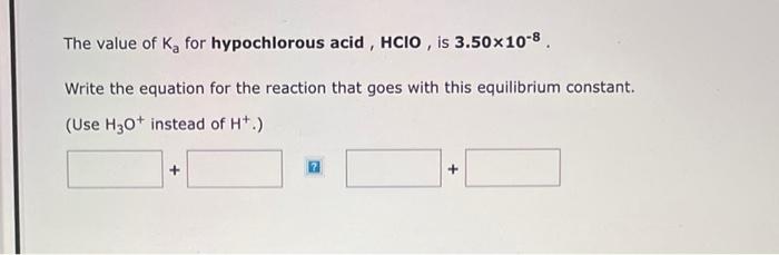 Solved The value of Ka for hypochlorous acid, HClO, is | Chegg.com