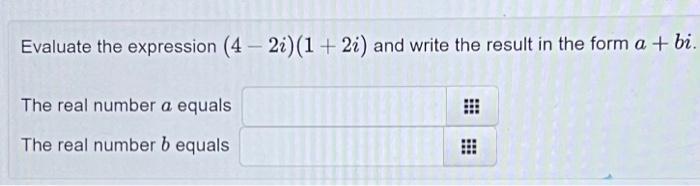 Solved Evaluate the expression (4−2i)(1+2i) and write the | Chegg.com
