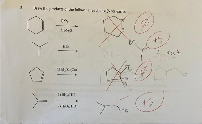 Solved 5. Draw the products of the following reactions. (5 | Chegg.com