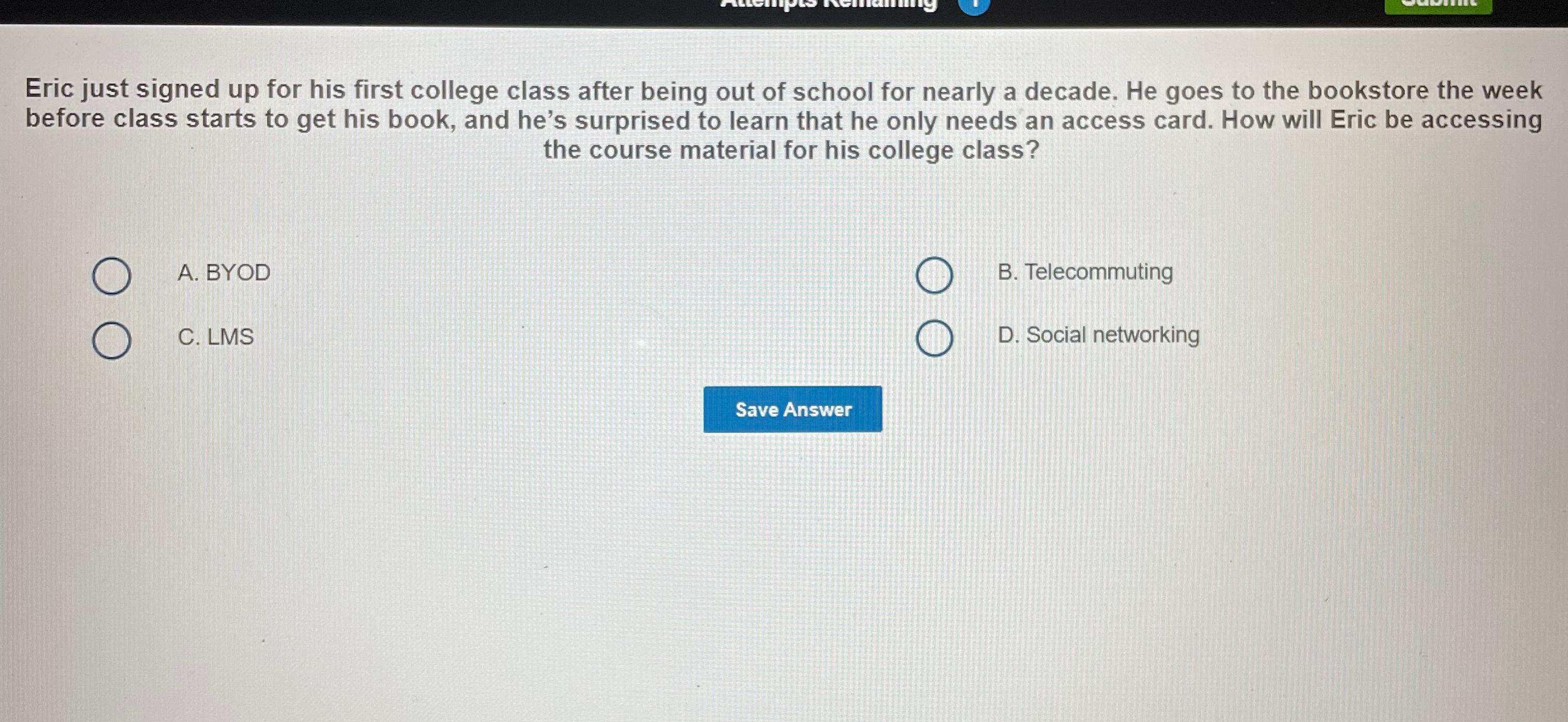 Solved Eric just signed up for his first college class after | Chegg.com
