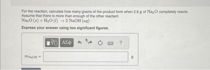 Solved For the reaction, calculate how many grams of the | Chegg.com