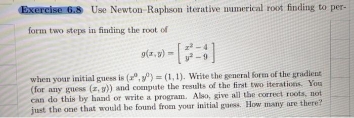 Solved Exercise 6.8 Use Newton-Raphson iterative numerical | Chegg.com
