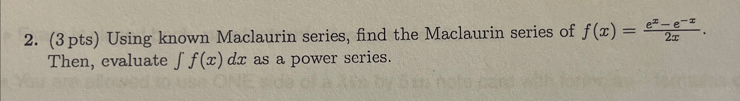Solved (3 ﻿pts) ﻿Using known Maclaurin series, find the | Chegg.com