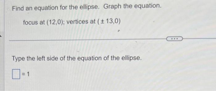 Solved Find an equation for the ellipse. Graph the equation. | Chegg.com