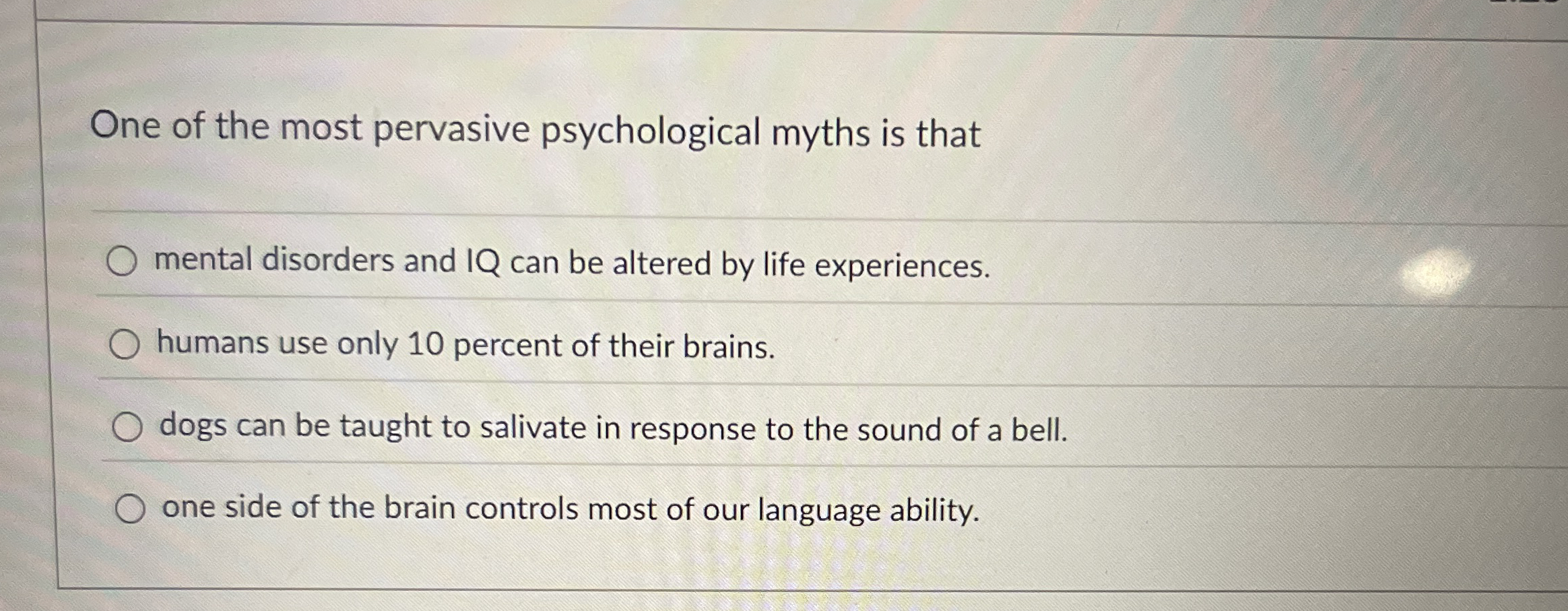 Solved One of the most pervasive psychological myths is | Chegg.com