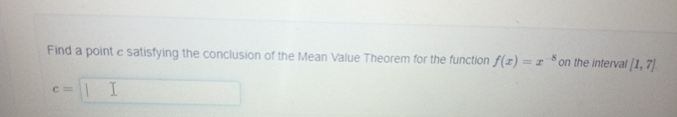 Solved Find a point c ﻿satisfying the conclusion of the Mean | Chegg.com