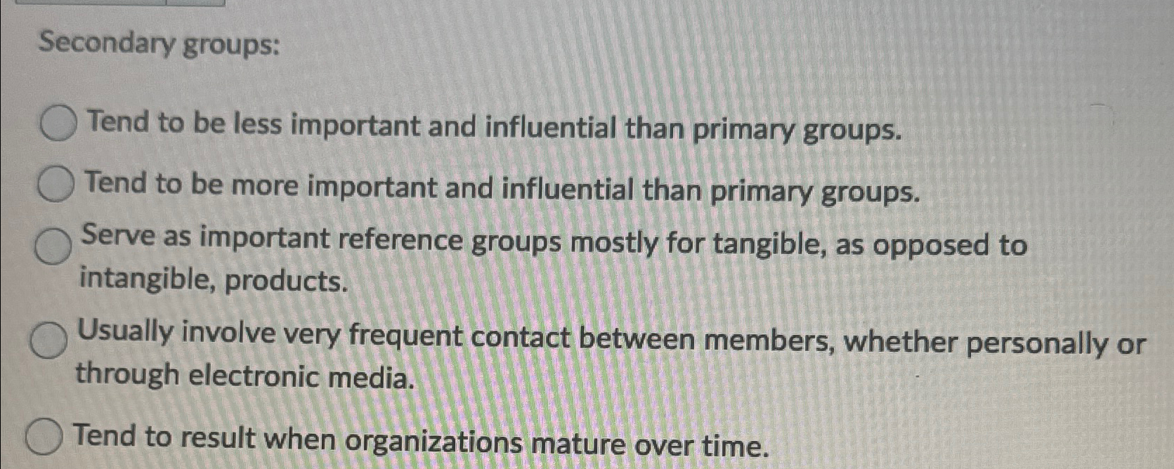 Solved Secondary groups:Tend to be less important and | Chegg.com
