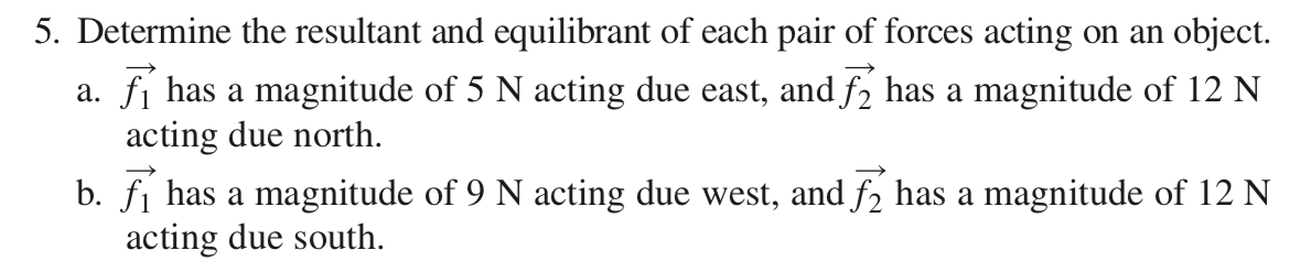 Solved determine the resultant and equilibrant of each pair | Chegg.com
