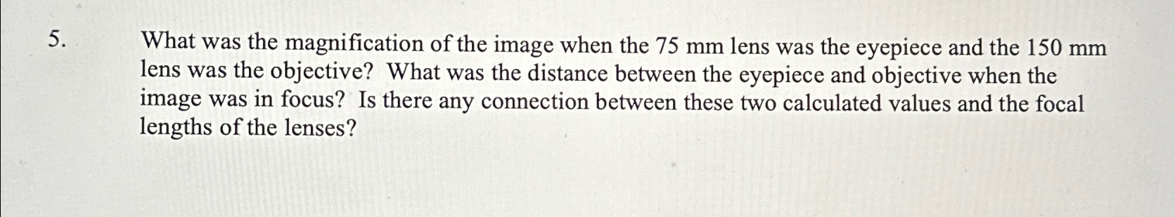 Solved What was the magnification of the image when the 75mm | Chegg.com