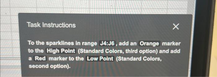Task Instructions To the sparklines in range J4:J6, | Chegg.com