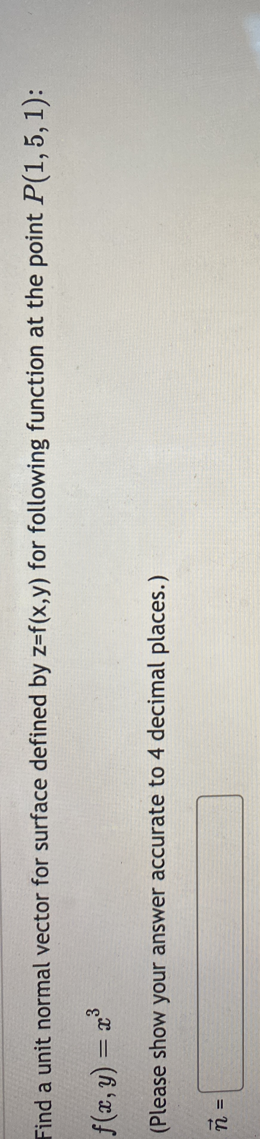 Solved Find a unit normal vector for surface defined by | Chegg.com