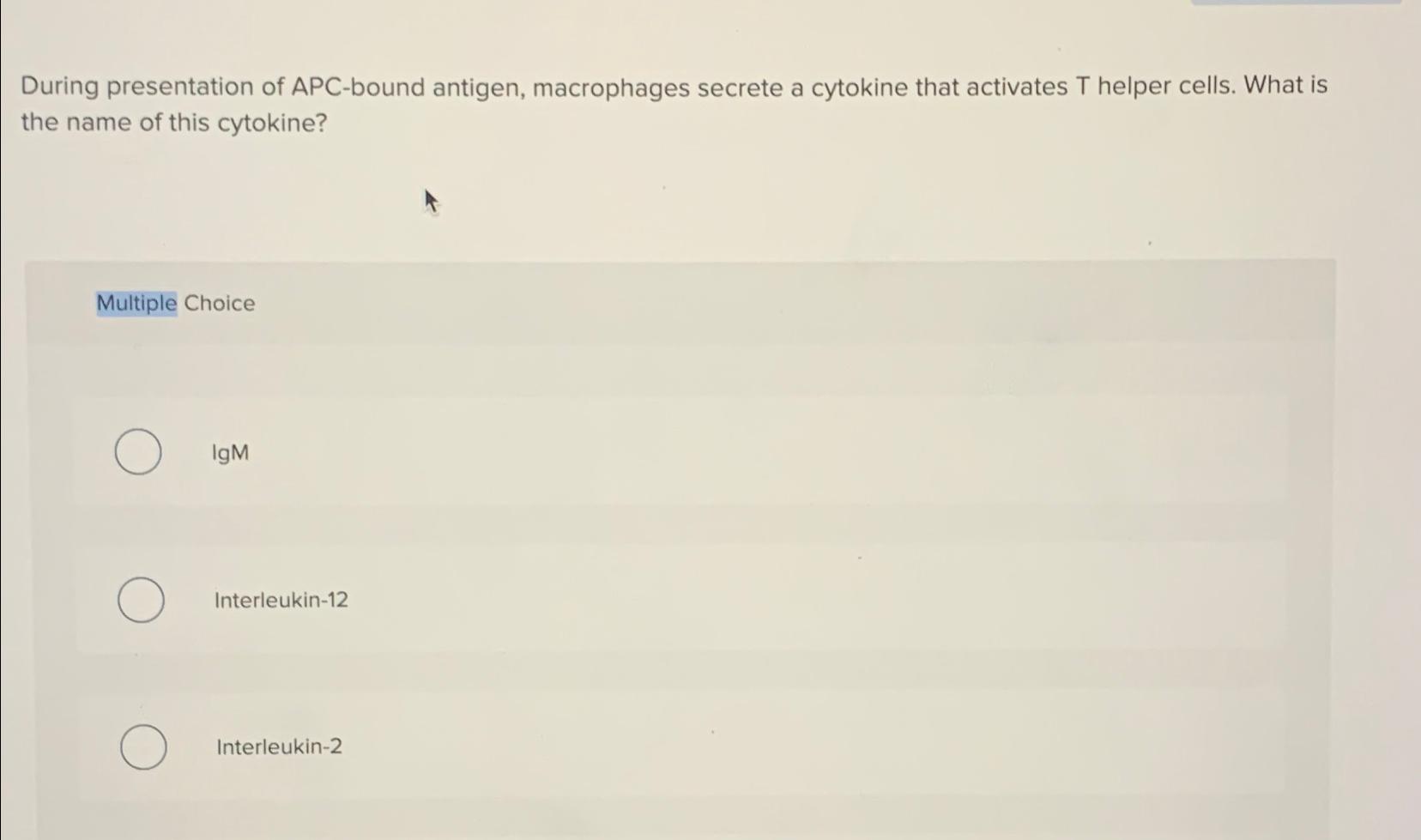 Solved During presentation of APC-bound antigen, macrophages | Chegg.com