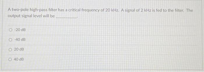 Solved A two-pole high-pass filter has a critical frequency | Chegg.com