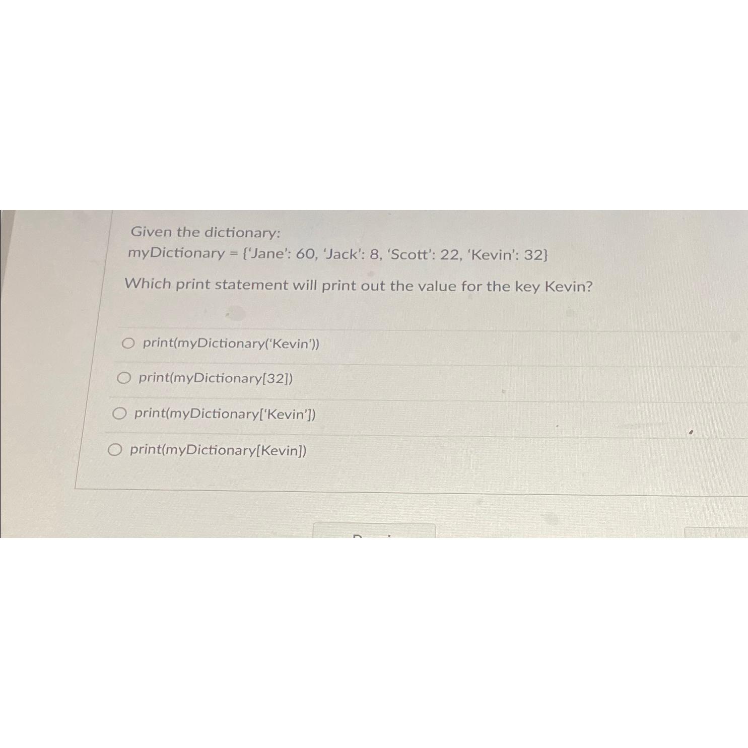 Solved Given the dictionary:myDictionary 'Jane': 60 , | Chegg.com