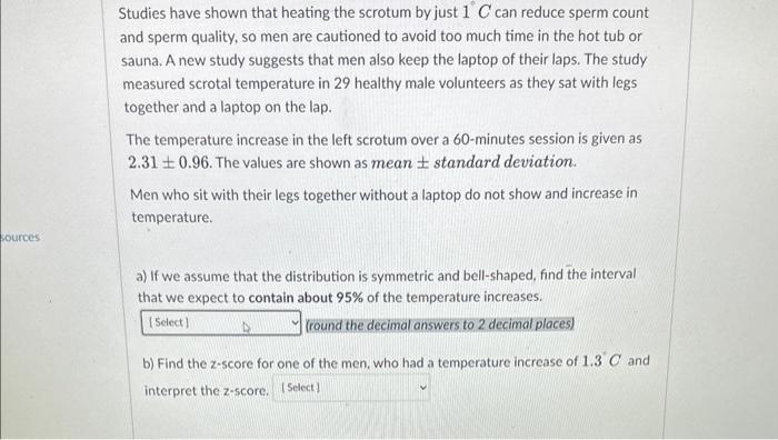 Solved Studies have shown that heating the scrotum by just | Chegg.com