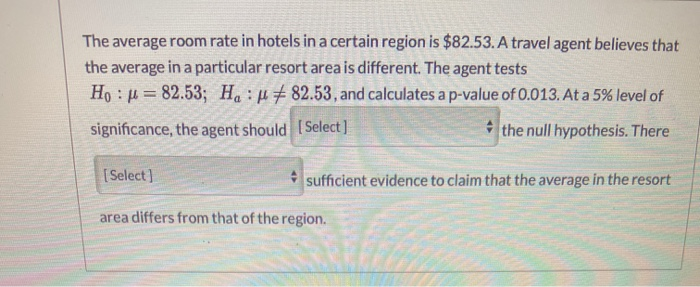 Solved The average room rate in hotels in a certain region | Chegg.com
