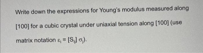Solved Write down the expressions for Young's modulus | Chegg.com