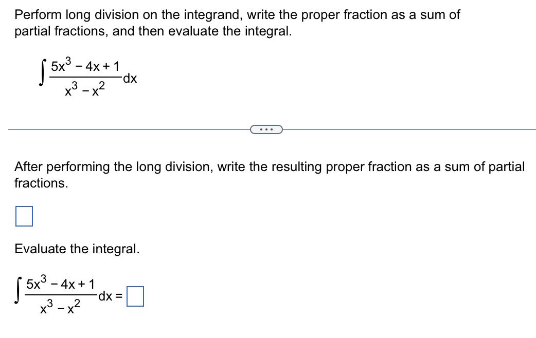 Solved Perform long division on the integrand, write the | Chegg.com