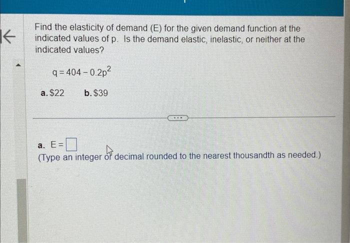 Find the elasticity of demand (E) for the given | Chegg.com