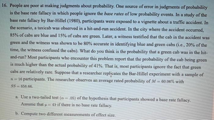 Solved 16. People are poor at making judgments about | Chegg.com