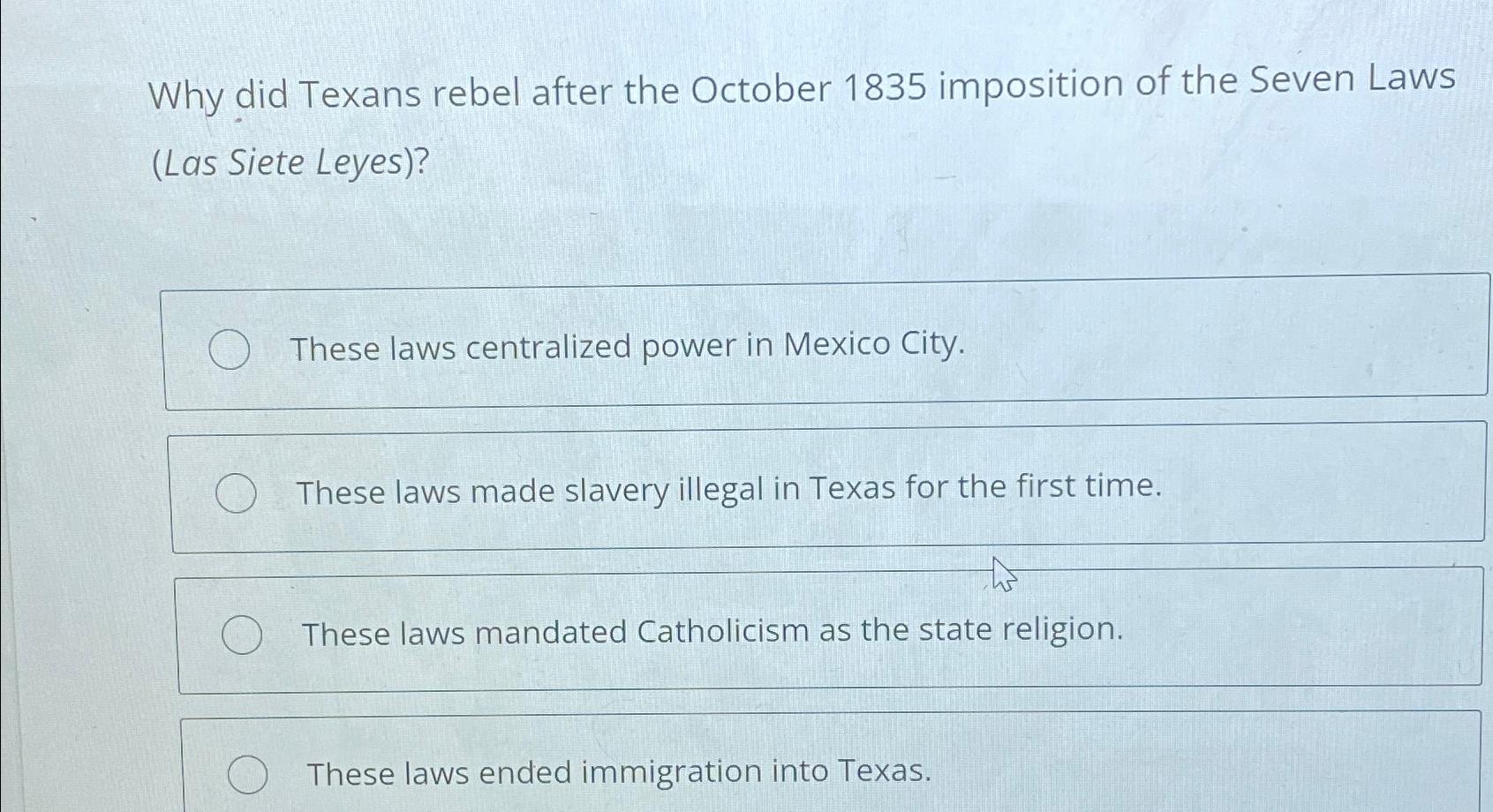 Solved Why did Texans rebel after the October 1835 | Chegg.com
