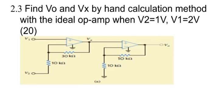 Solved 2.3 Find Vo and Vx by hand calculation method with | Chegg.com