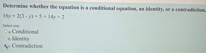 Solved Determine whether the equation is a conditional | Chegg.com