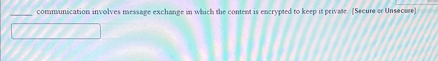 Solved communication involves message exchange in which the | Chegg.com