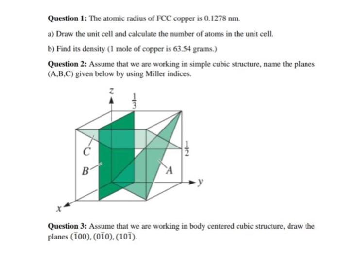 Solved Question 1: The atomic radius of FCC copper is 0.1278 | Chegg.com