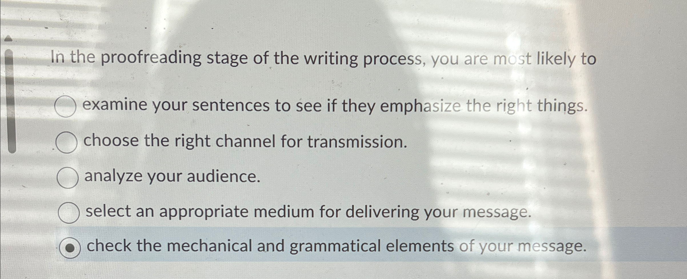 Solved In the proofreading stage of the writing process, you | Chegg.com