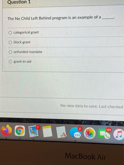 Solved Question 1 The No Child Left Behind program is an | Chegg.com