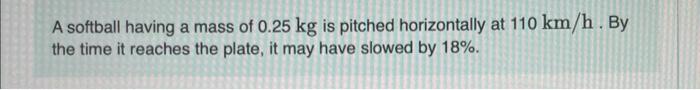 Solved A.Neglecting gravity , estimatw the average force of | Chegg.com