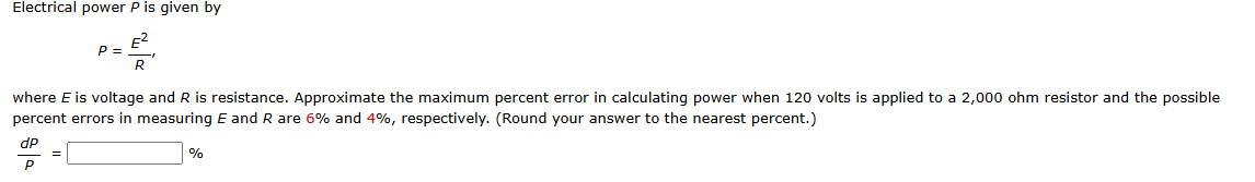 Solved by an EXPERT Electrical power P is ﻿given byP = ﻿E2R,where E is | Chegg.com