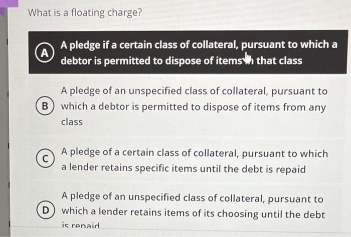 What is a floating charge? A pledge if a certain | Chegg.com