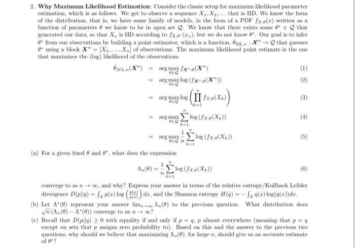 Solved 2. Why Maximum Likelihood Estimation: Consider the | Chegg.com Solved 2. Why Maximum Likelihood Estimation: Consider the | Chegg.com
