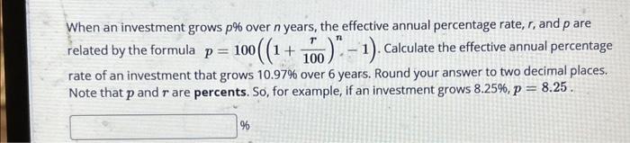 Solved When an investment grows p% over n years, the | Chegg.com
