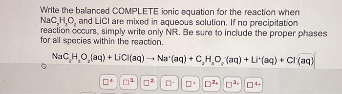Solved Write the balanced COMPLETE ionic equation for the | Chegg.com