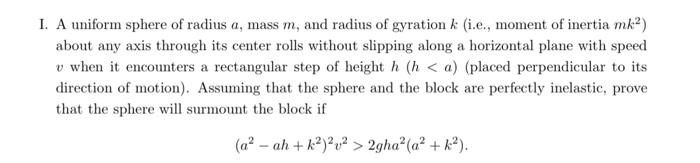 Solved I. A uniform sphere of radius a, mass m, and radius | Chegg.com