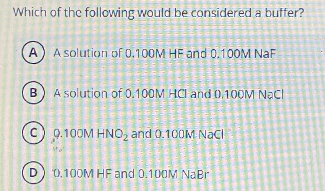 Solved Which of the following would be considered a buffer?A | Chegg.com