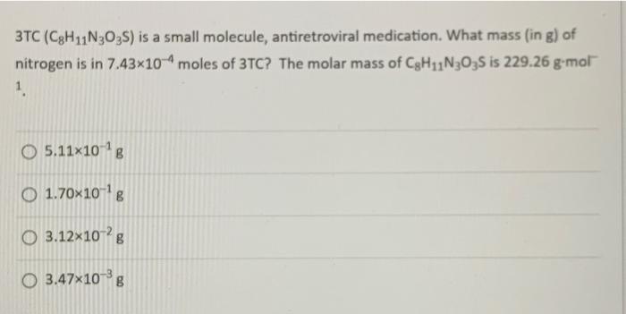Solved 3TC (C8H11 N3O3 S) is a small molecule, | Chegg.com