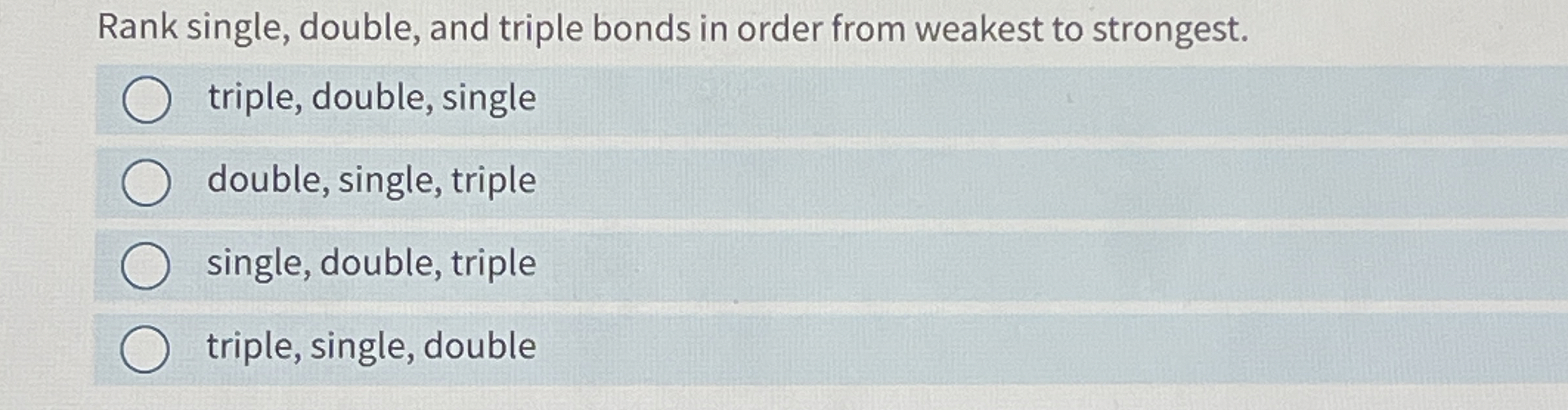 Solved Rank single, double, and triple bonds in order from | Chegg.com