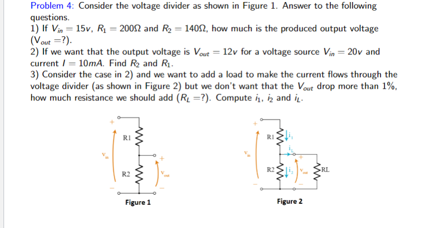 Solved Problem 4: Consider the voltage divider as shown in | Chegg.com