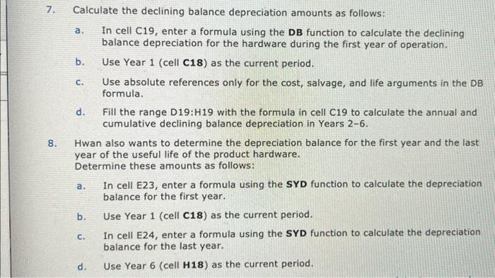Solved 7. Calculate the declining balance depreciation | Chegg.com