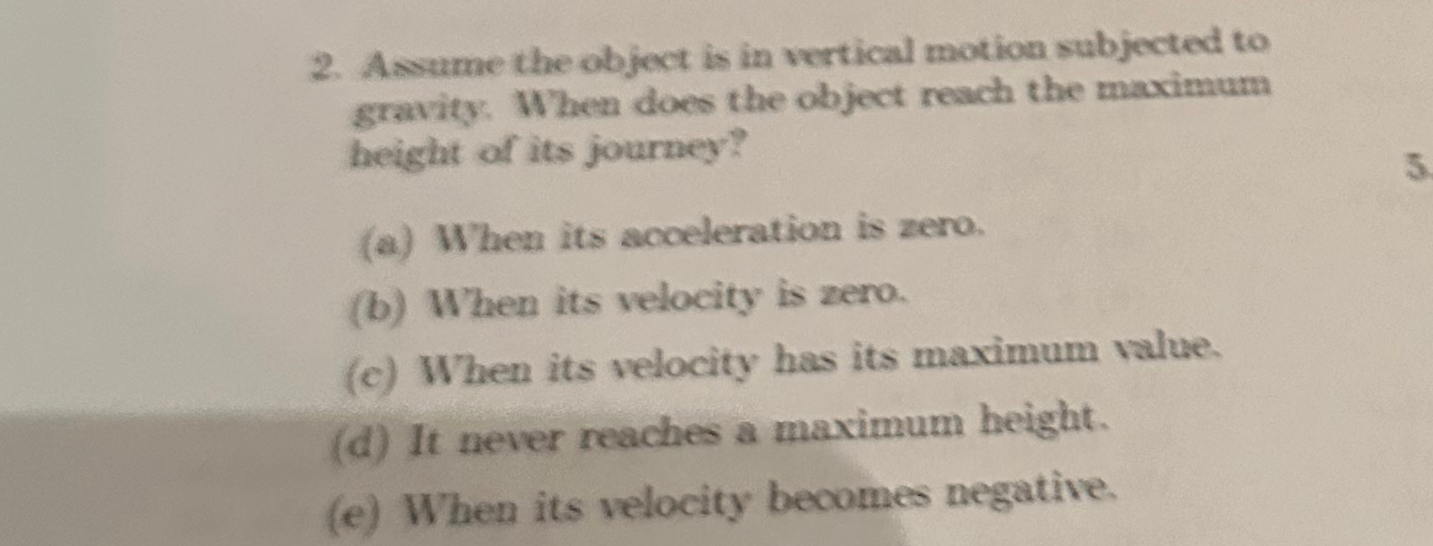 Solved Asume the object is in vertical motion subjected to | Chegg.com