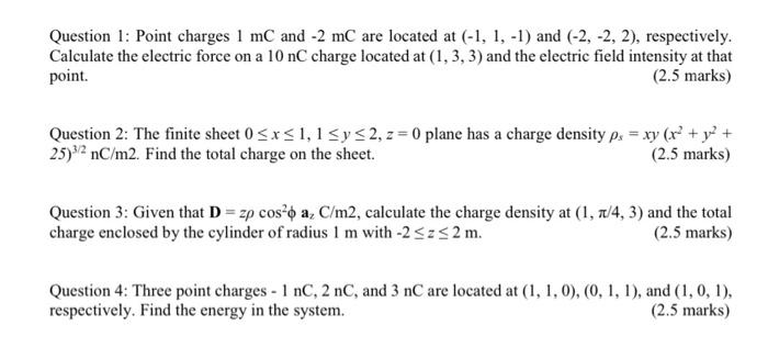 Solved Question 1: Point charges 1mC and −2mC are located at | Chegg.com
